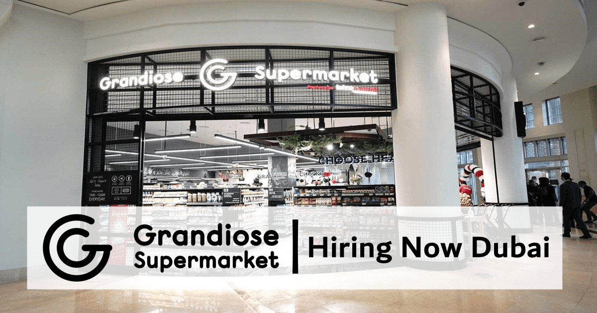 Grandiose Supermarket UAE Recruitment 2022 | Urgent Gulf Jobs