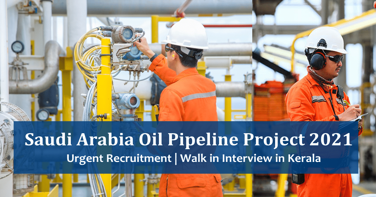 Saudi Arabia Oil Pipeline Project 2021 | Urgent Recruitment