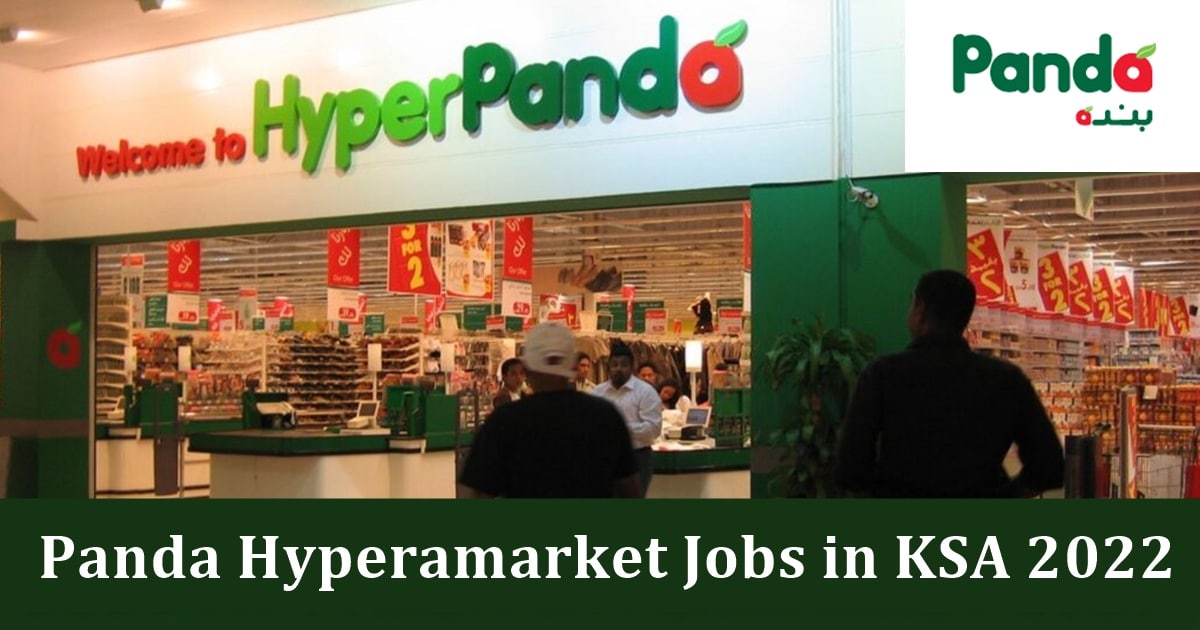 Panda Hypermarket Job 2022 | Latest Jobs in Saudi Arabia
